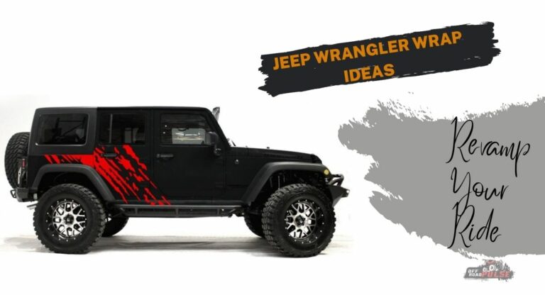 Jeep Wrangler Wrap Ideas | Revamp Your Ride | Off Road Pulse