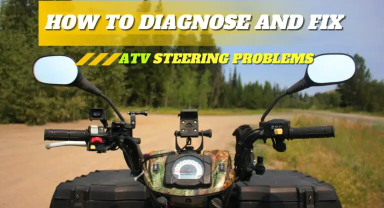 How To Diagnose And Fix ATV Steering Problems